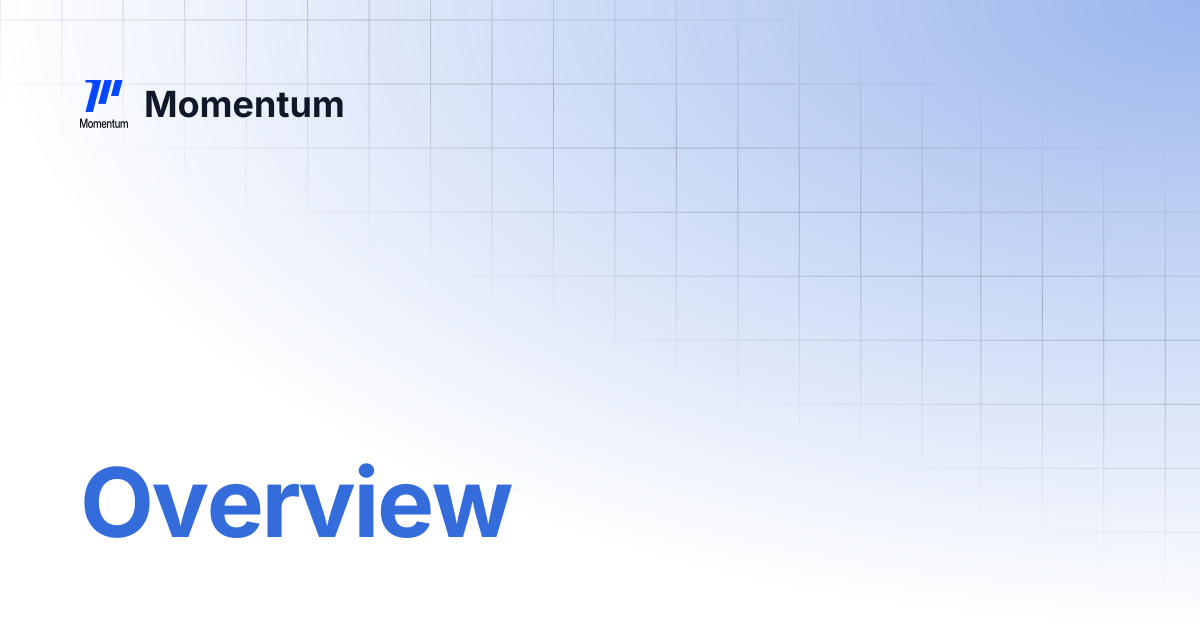 Overview | Momentum